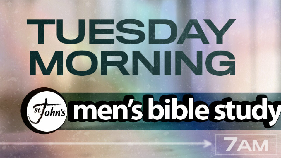 Tuesday Morning Men's Bible Study | St. John's Lutheran Church of Orange